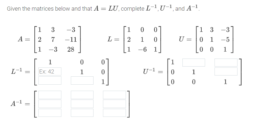 Solved Given the matrices below and that A=LU, ﻿complete | Chegg.com