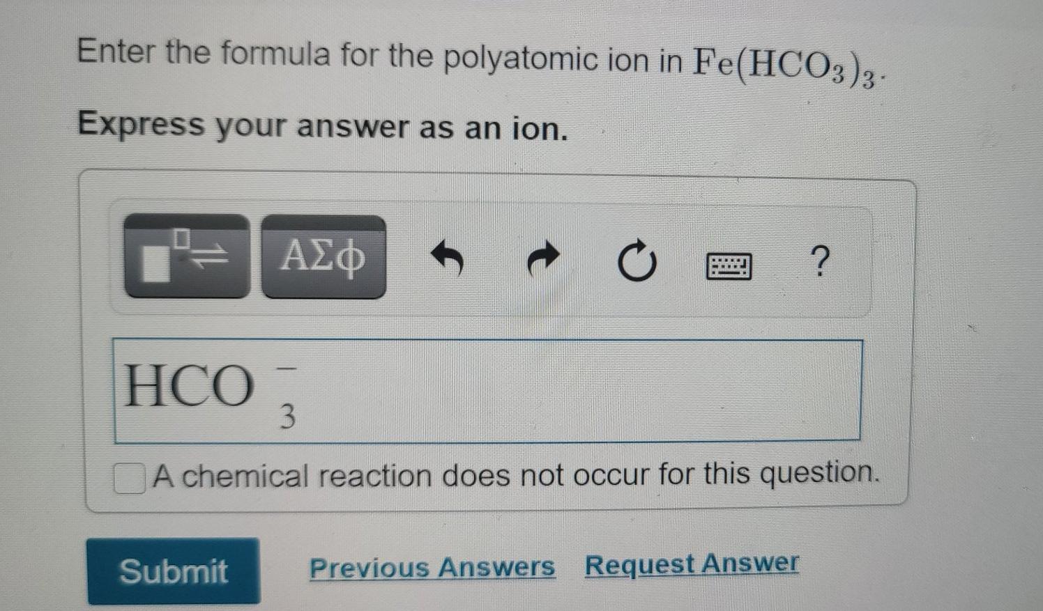 Solved Part A Enter the formula for the polyatomic ion in | Chegg.com