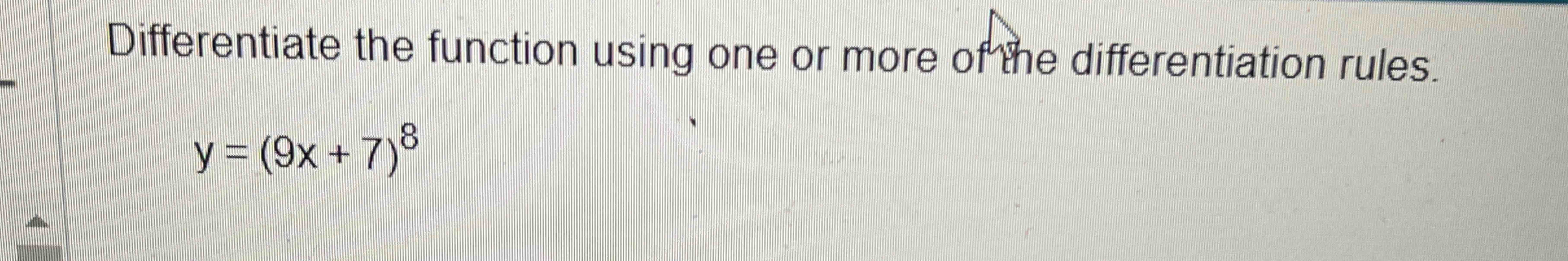 Solved Differentiate the function using one or more of | Chegg.com