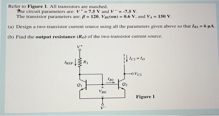 Solved Refer to Figure 1. All transistors are matched. The | Chegg.com