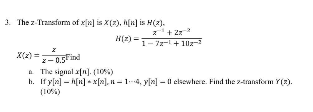Solved The z-Transform of x[n] ﻿is x(z),h[n] ﻿is | Chegg.com