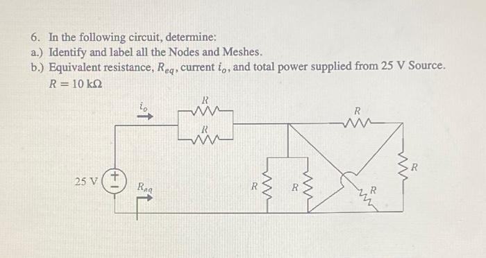 Solved 6. In the following circuit, determine: a.) Identify | Chegg.com