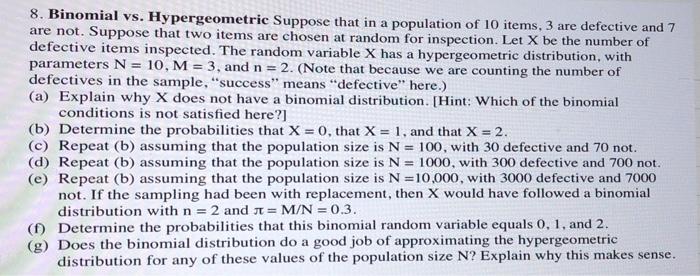 Solved 8. Binomial vs. Hypergeometric Suppose that in a | Chegg.com