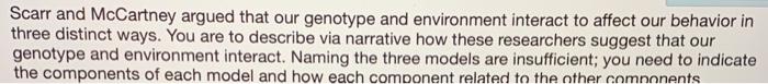 Solved Scarr and McCartney argued that our genotype and | Chegg.com