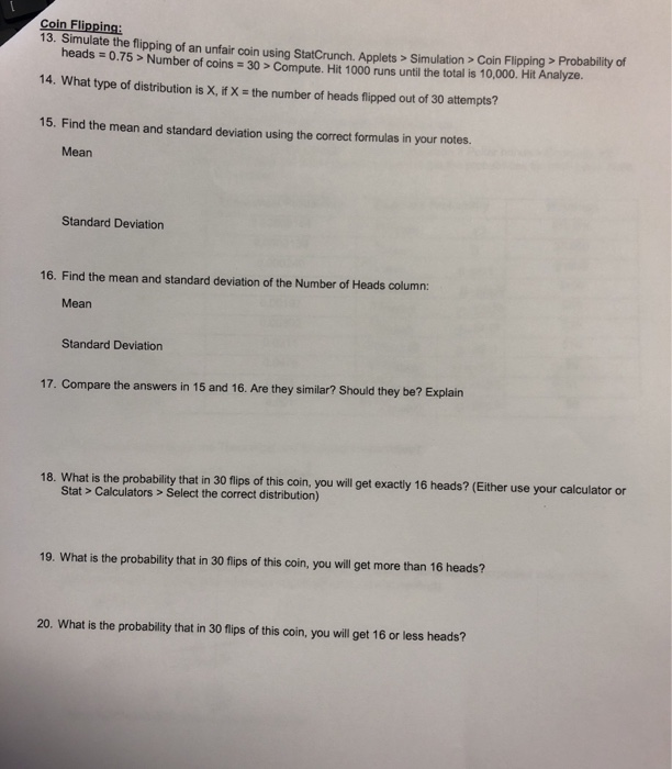 Solved Coin Flipping: 13. Simulate the flipping of an unfair | Chegg.com