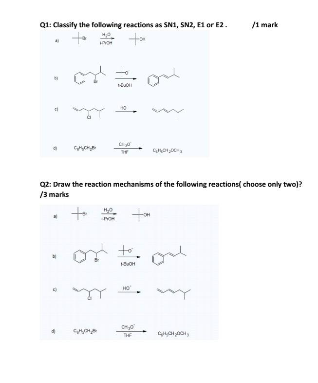 Solved Q1: Classify the following reactions as SN1, SN2, E1 | Chegg.com