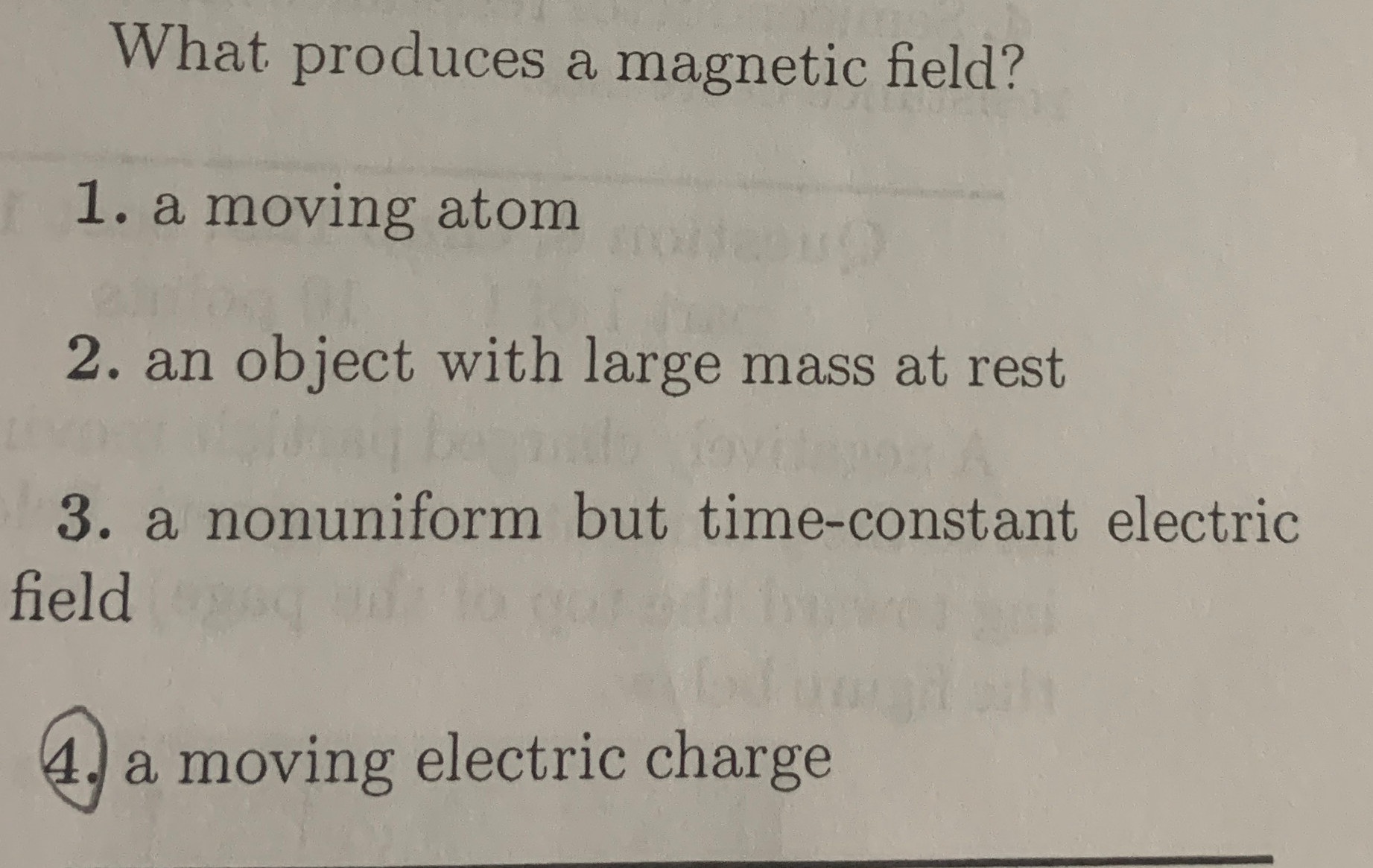 Solved What produces a magnetic field?a moving atoman object | Chegg.com