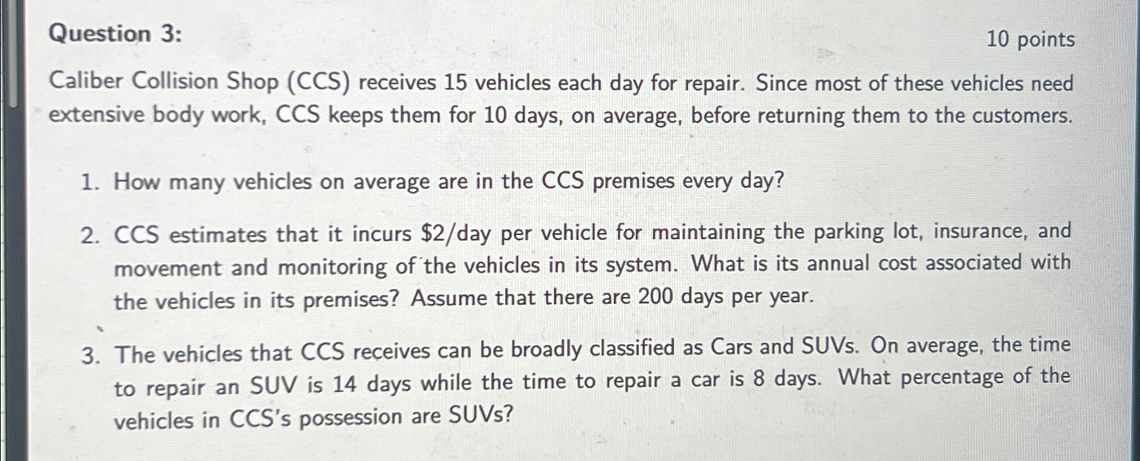 Solved Question 3:10 ﻿pointsCaliber Collision Shop (CCS) | Chegg.com