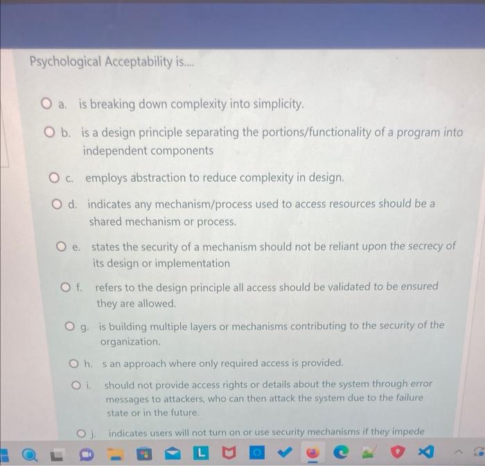 Solved Psychological Acceptability is.... a. is breaking | Chegg.com