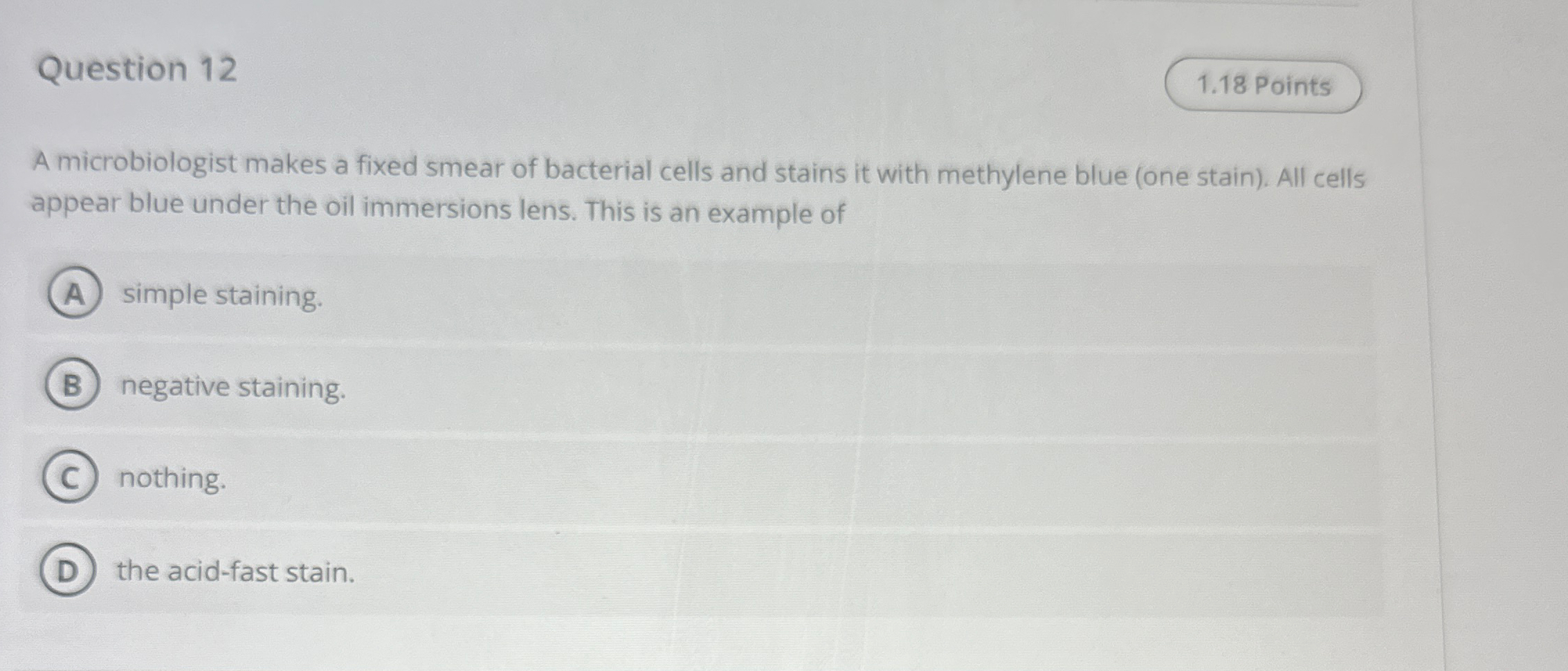 Solved Question 12A microbiologist makes a fixed smear of | Chegg.com