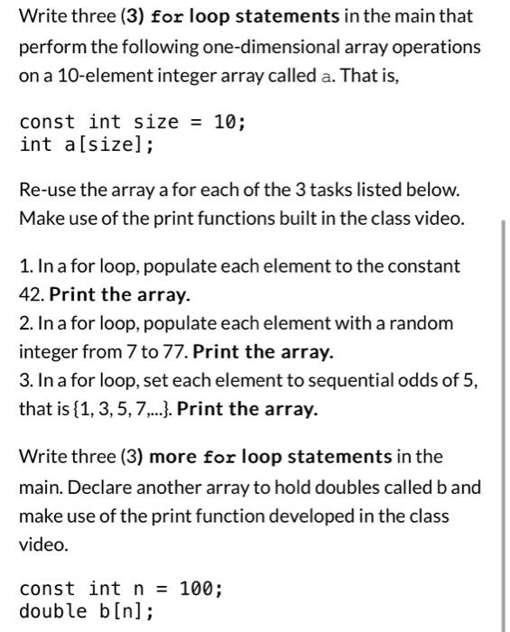 Solved Write Three 3 For Loop Statements In The Main That 3268