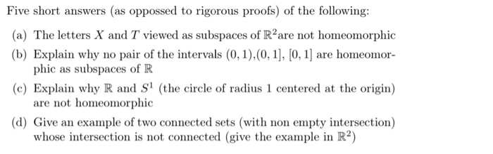 Solved Five short answers (as oppossed to rigorous proofs) | Chegg.com