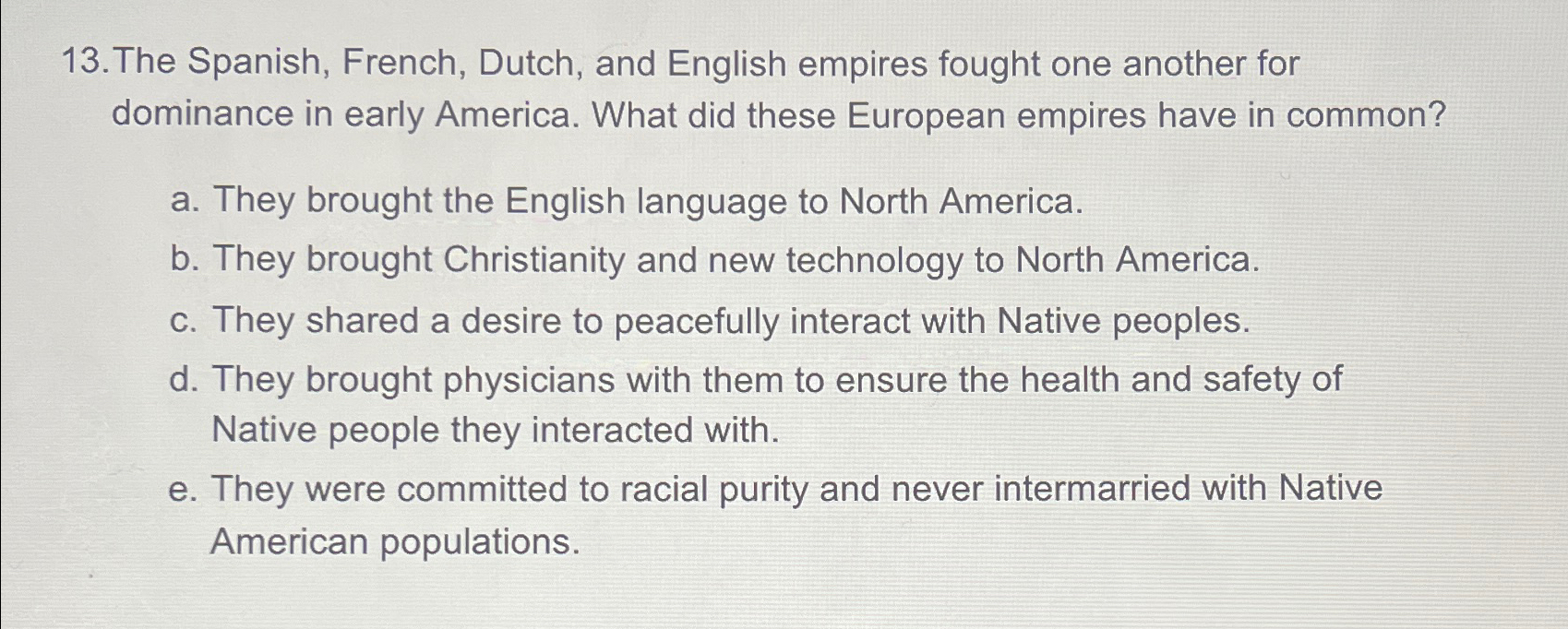 Solved 13.The Spanish, French, Dutch, and English empires | Chegg.com