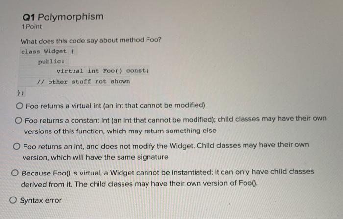 Solved Q1 Polymorphism 1 Point What does this code say about | Chegg.com