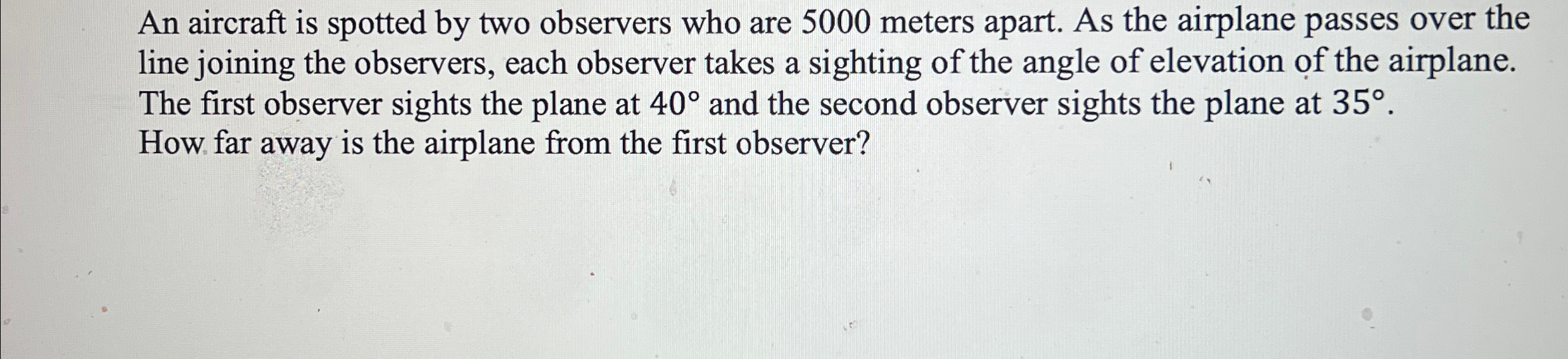 Solved An aircraft is spotted by two observers who are 5000 | Chegg.com