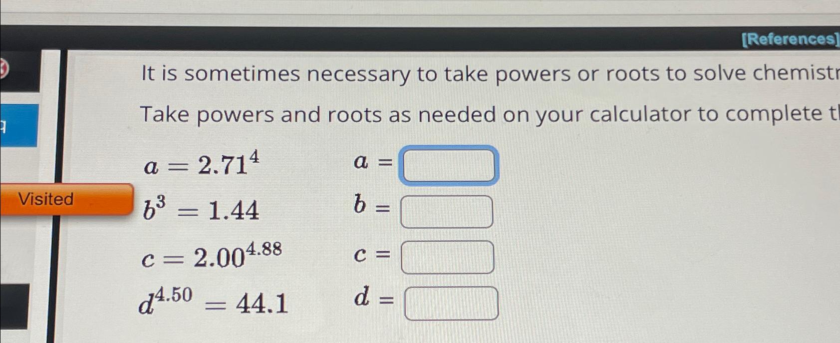 Solved [References]It is sometimes necessary to take powers | Chegg.com