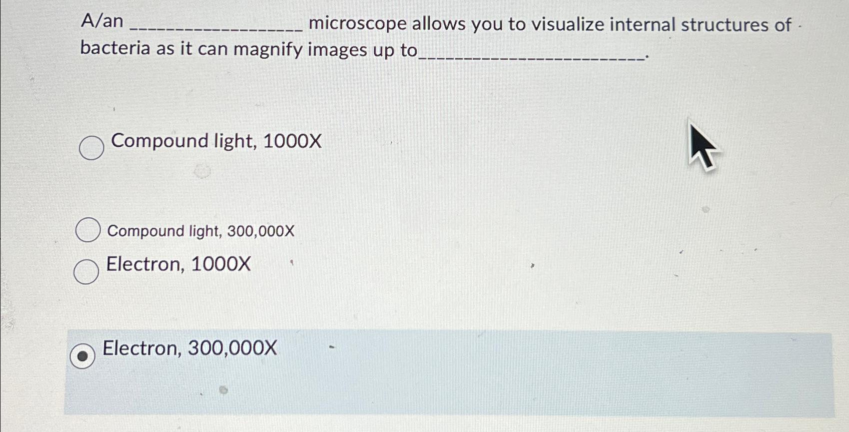 Solved A/an microscope allows you to visualize internal | Chegg.com