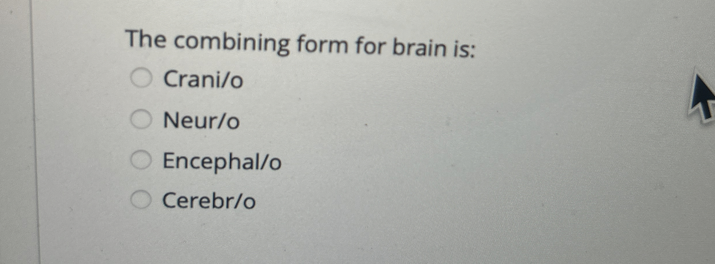 Solved The combining form for brain | Chegg.com