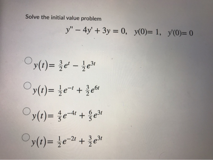 Solved Solve the initial value problem y" – 4y' + 3y = 0, | Chegg.com