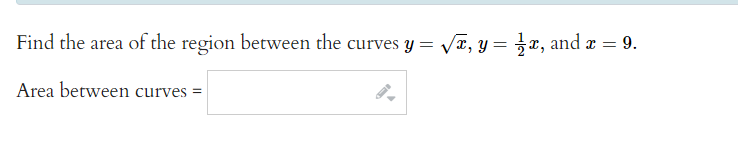 Solved Find the area of the region between the curves | Chegg.com
