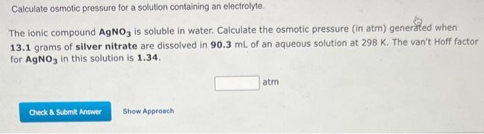 Solved Calculate osmotic pressure for a solution containing | Chegg.com