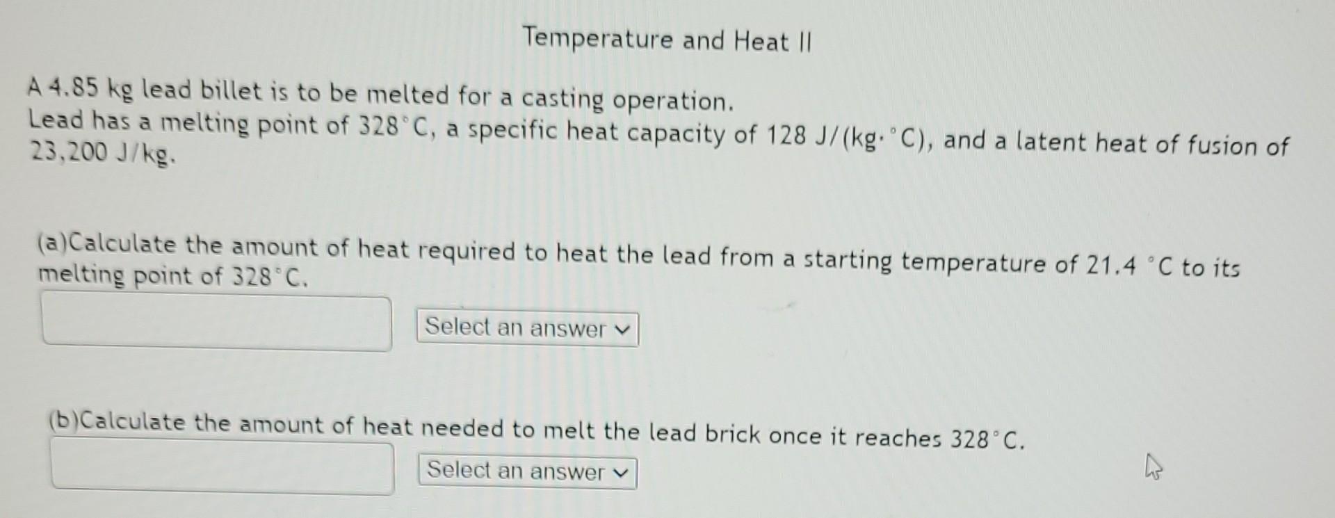 Solved Temperature and Heat || A 4.85 kg lead billet is to | Chegg.com
