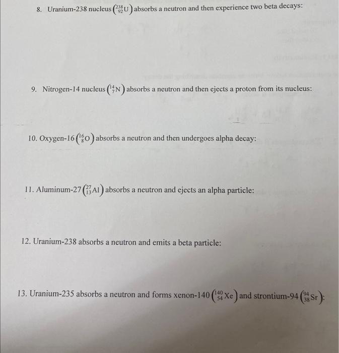 Solved 8. Uranium-238 nucleus (92238U) absorbs a neutron and | Chegg.com