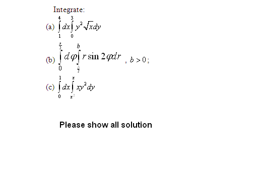 Solved Integrate: dx y2 xdy | Chegg.com