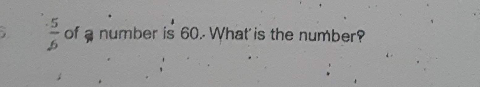 Solved 55 of a number is 60 . What is the number? | Chegg.com