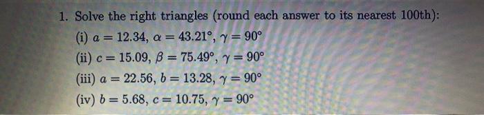 Solved 1. Solve the right triangles (round each answer to | Chegg.com