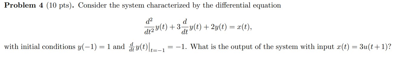 Solved Problem 4 (10 ﻿pts). ﻿Consider the system | Chegg.com