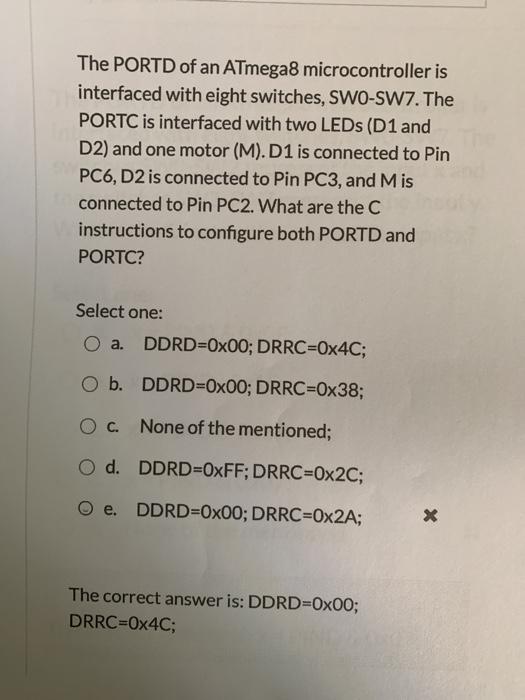Solved The PORTD of an ATmega8 microcontroller is interfaced | Chegg.com