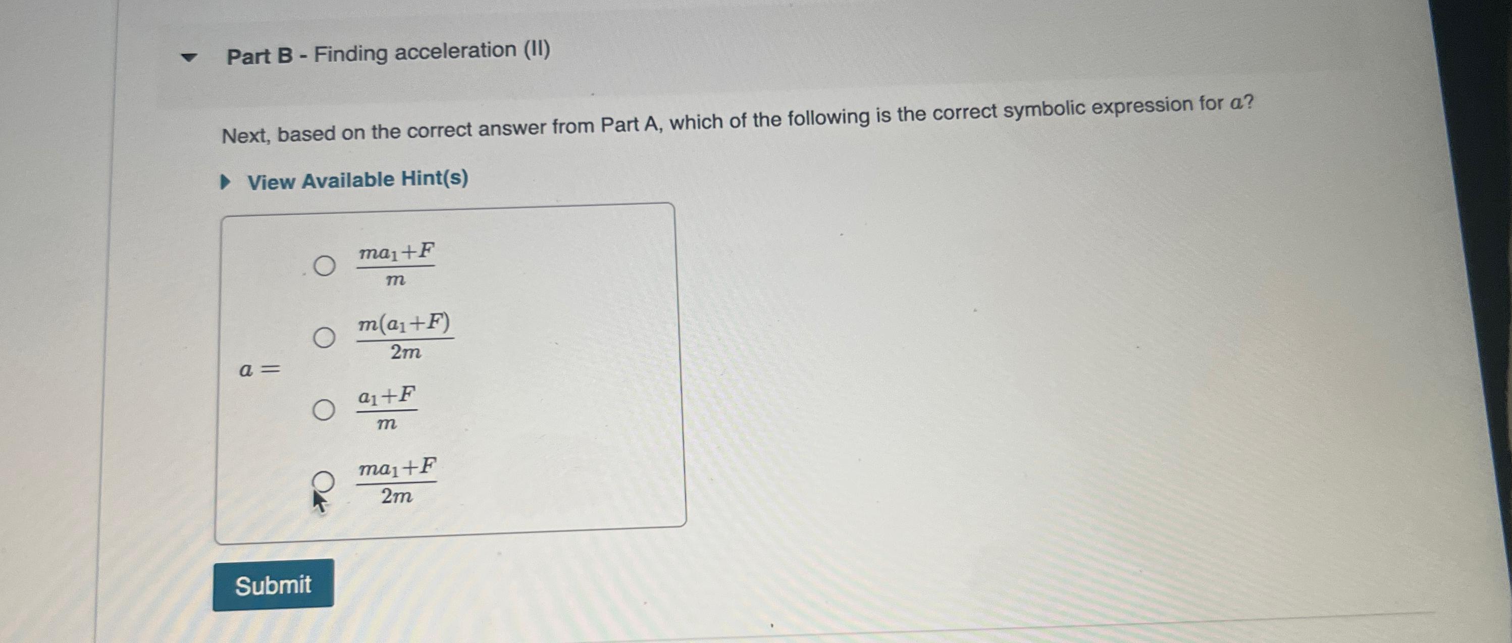 Solved Part B - ﻿Finding acceleration (II)Next, based on the | Chegg.com