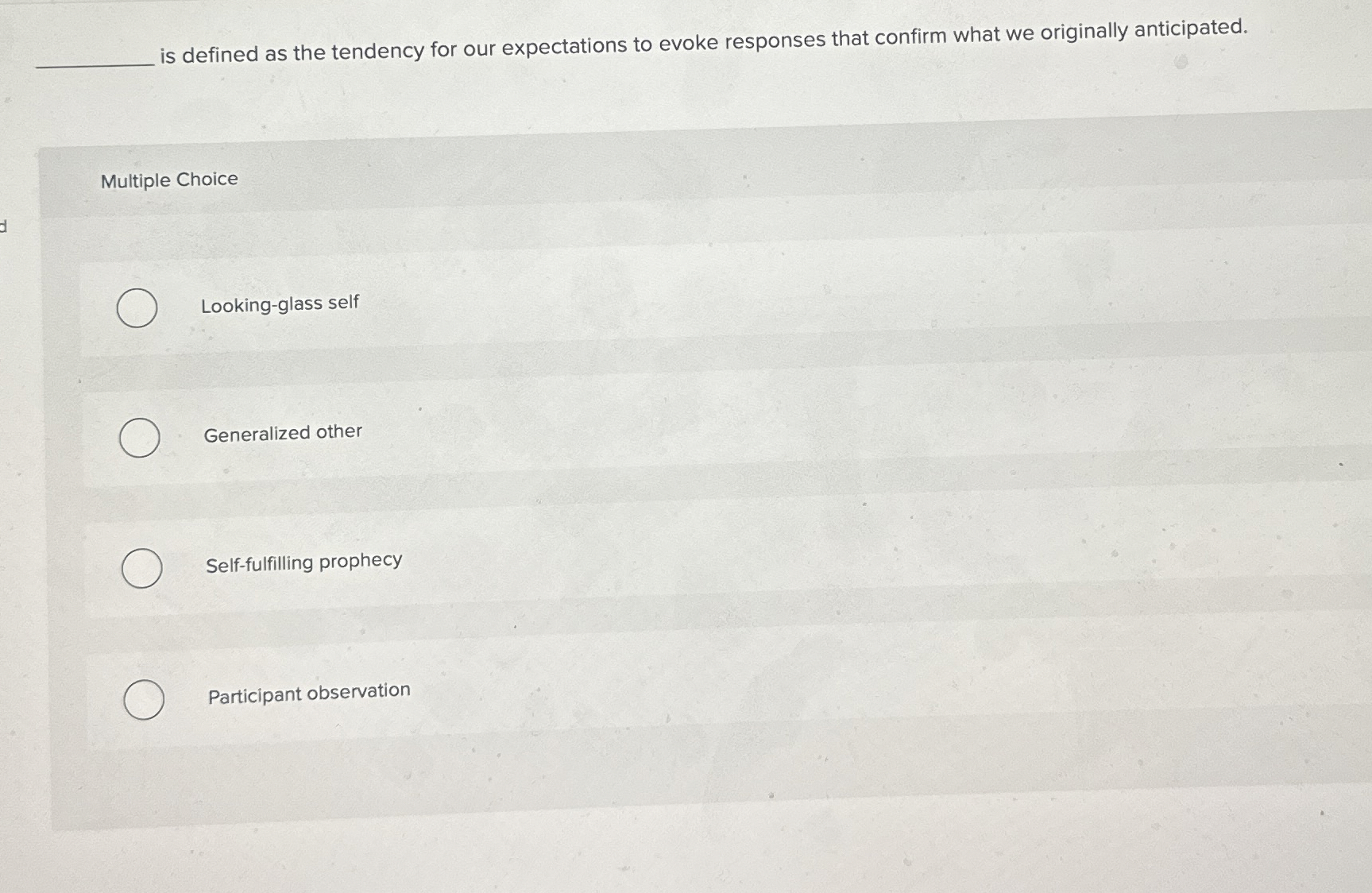 Solved is defined as the tendency for our expectations to | Chegg.com