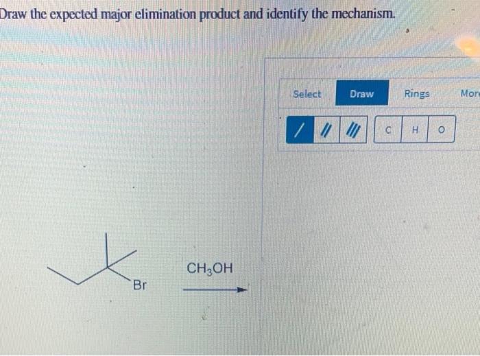 Solved Draw the expected major elimination product and | Chegg.com