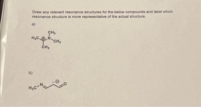 Solved Draw any relevant resonance structures for the below | Chegg.com