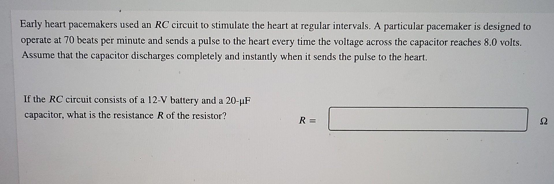 Solved Early heart pacemakers used an RC circuit to | Chegg.com