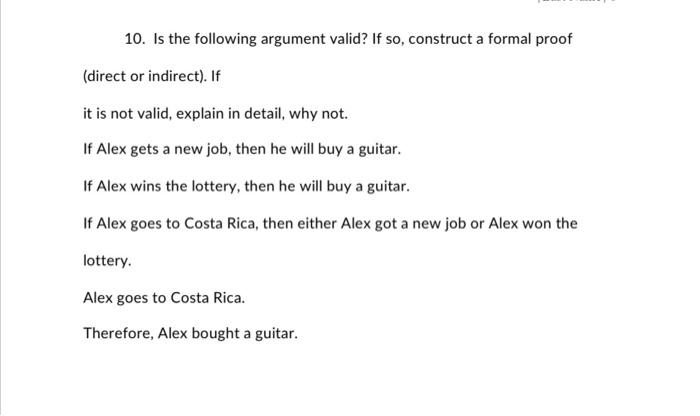 10. Is the following argument valid? If so, construct | Chegg.com