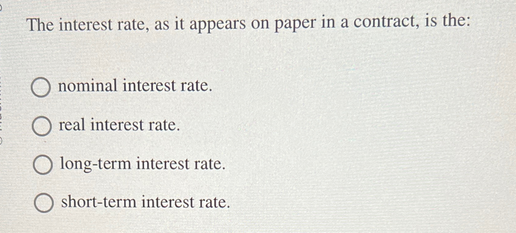 Solved The interest rate, as it appears on paper in a | Chegg.com