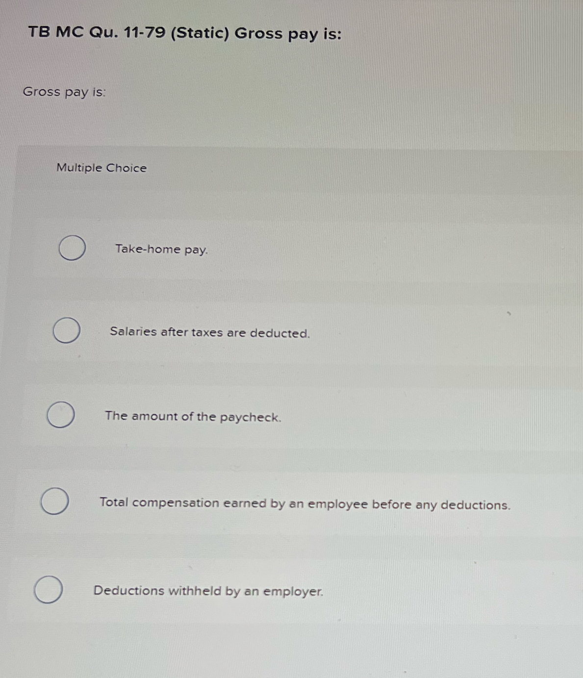 Solved TB MC Qu. 11-79 (Static) ﻿Gross pay is:Gross pay | Chegg.com