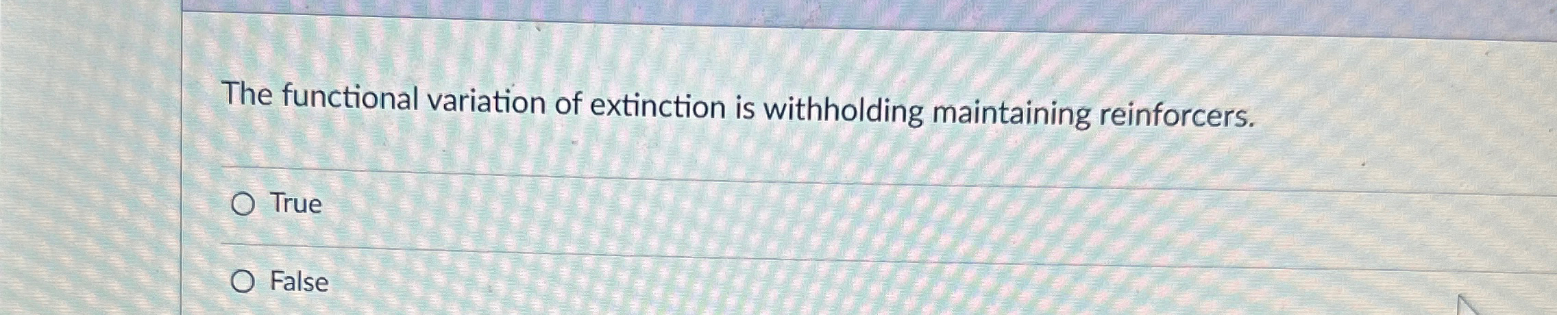 Solved The functional variation of extinction is withholding | Chegg.com