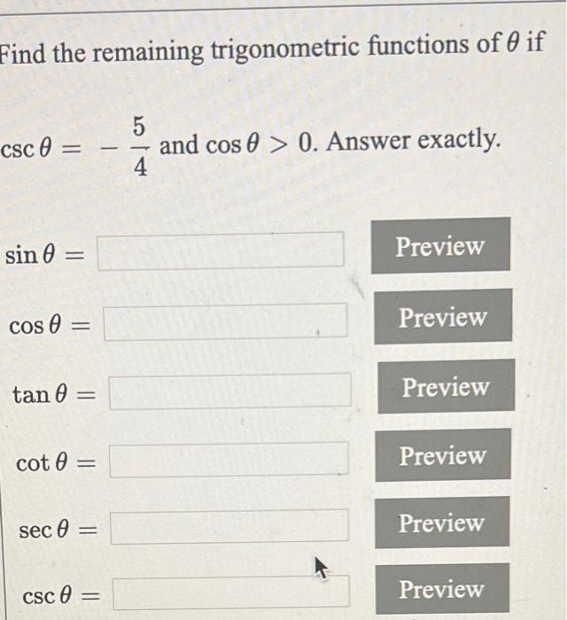 Solved Find the remaining trigonometric functions of θ if | Chegg.com