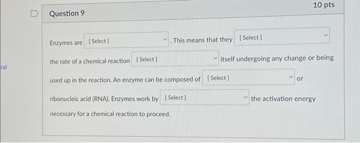 Solved Enzymes are [Select] the rate of a chemical reaction | Chegg.com