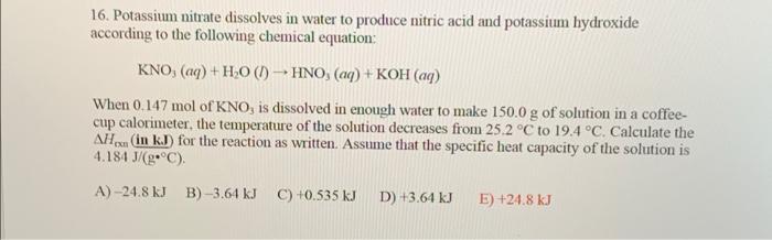 Solved 16. Potassium nitrate dissolves in water to produce | Chegg.com