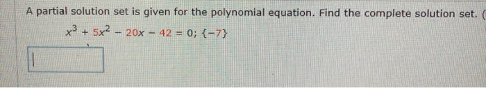 Solved A partial solution set is given for the polynomial | Chegg.com
