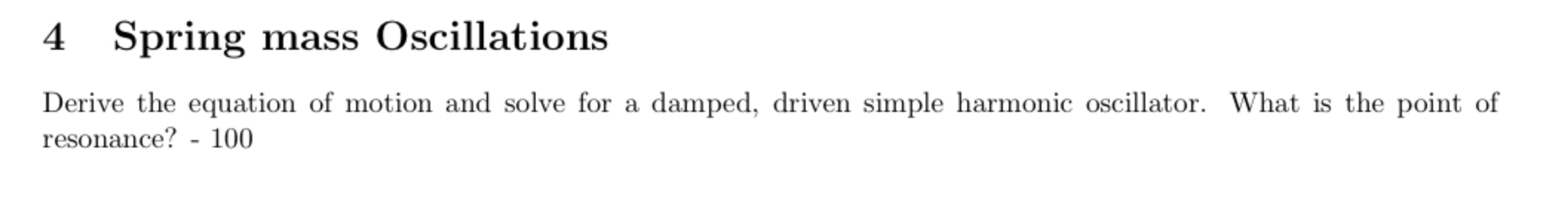 4 ﻿Spring mass OscillationsDerive the equation of | Chegg.com
