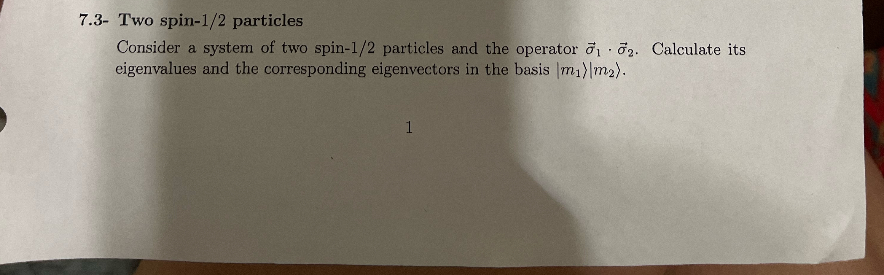 Solved 7.3- ﻿Two spin-1/2 ﻿particlesConsider a system of two | Chegg.com