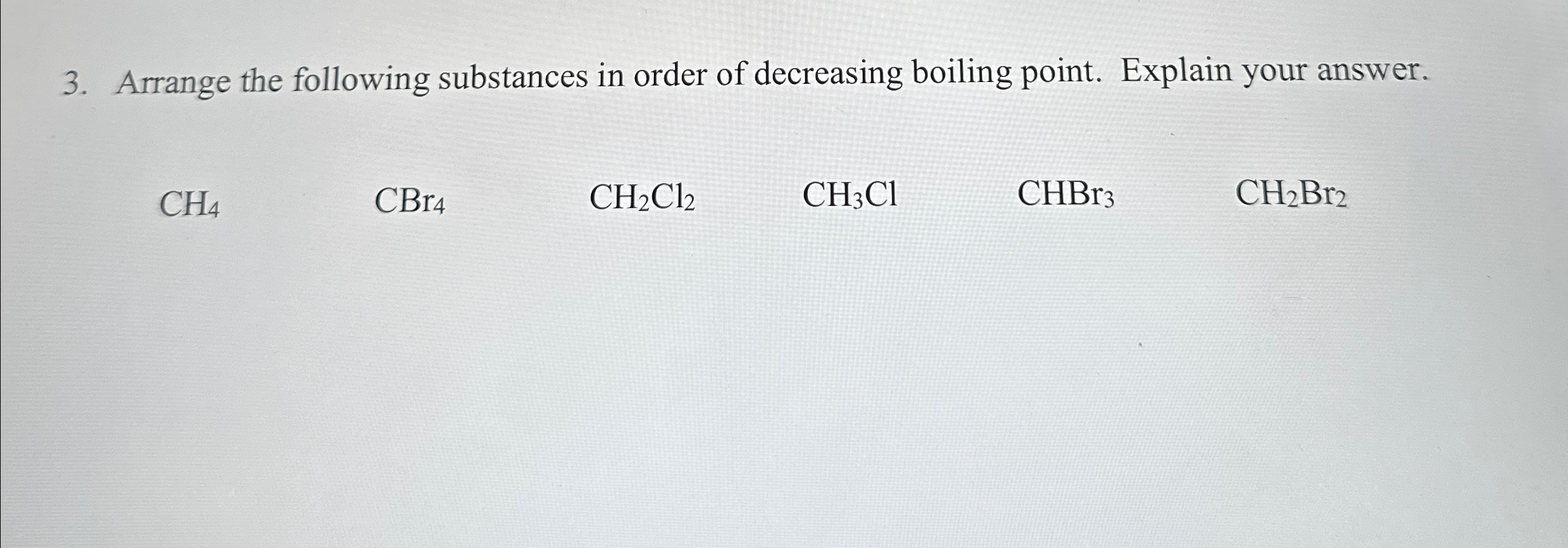 Solved Arrange the following substances in order of | Chegg.com
