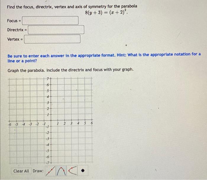 Solved Find the focus, directrix, vertex and axis of | Chegg.com