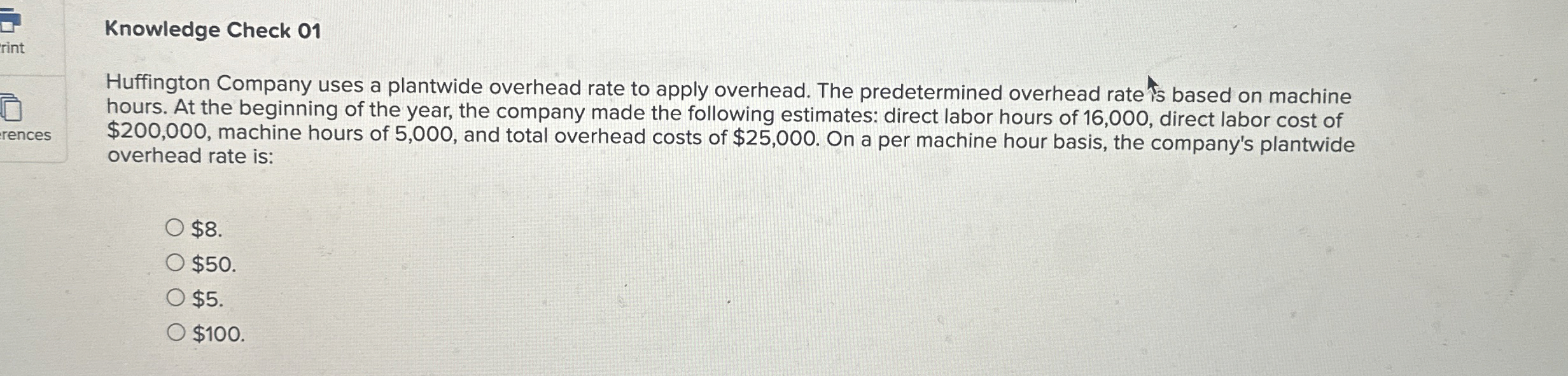 Solved Knowledge Check 01Huffington Company uses a plantwide | Chegg.com